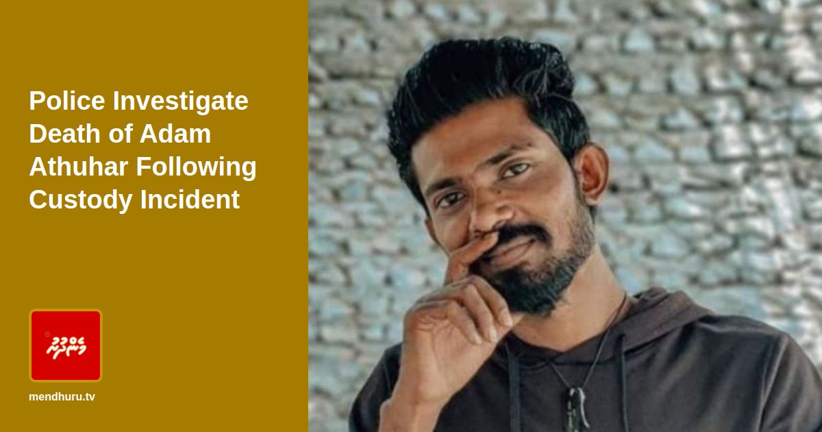 Police Investigate Death Of Adam Athuhar Following Custody Incident ...
